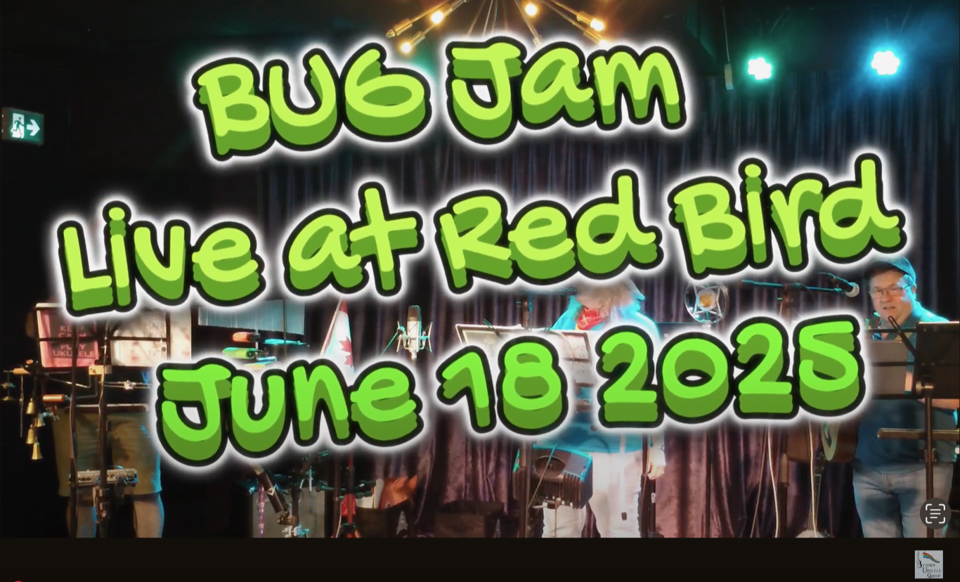 2025 - June BUG Jam VIDEO & SONGBOOK